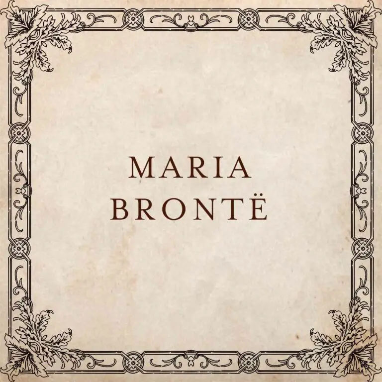 Maria Brontë | Biography | Sevenov