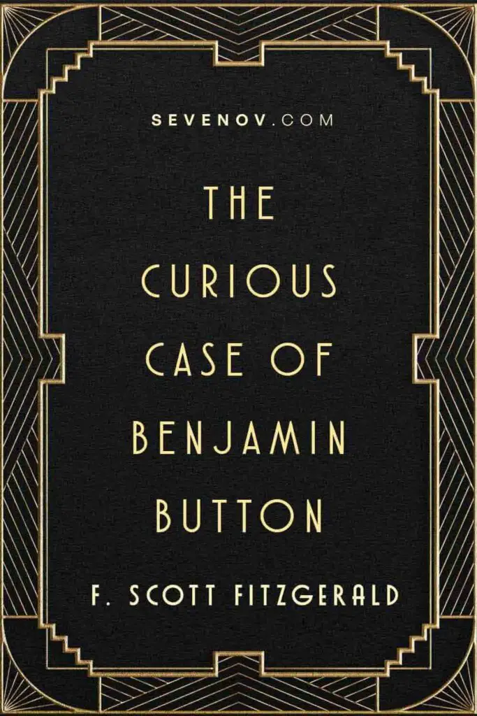 The Curious Case of Benjamin Button by F. Scott Fitzgerald | Sevenov