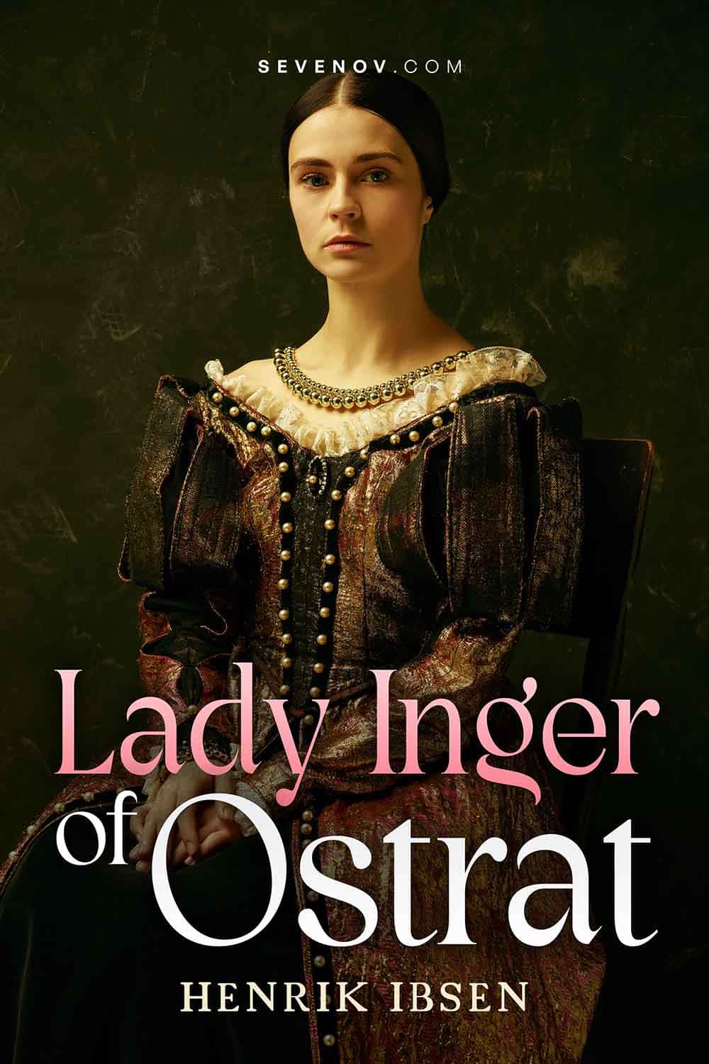 Lady Inger of Ostrat by Henrik Ibsen | Sevenov