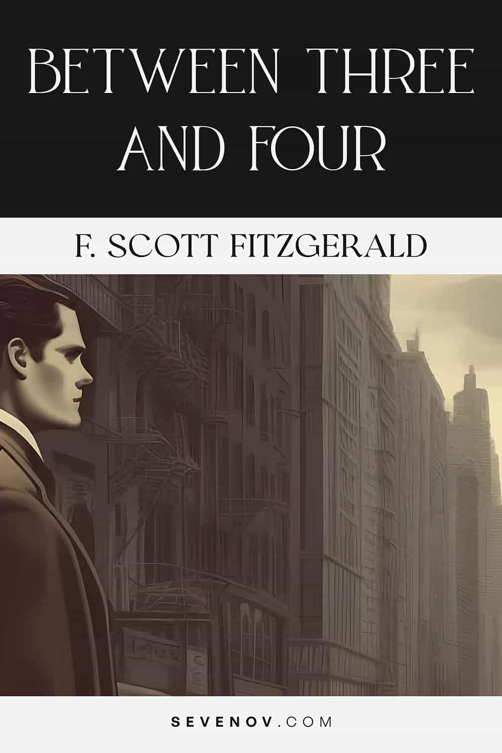 Between Three and Four by F. Scott Fitzgerald | Sevenov