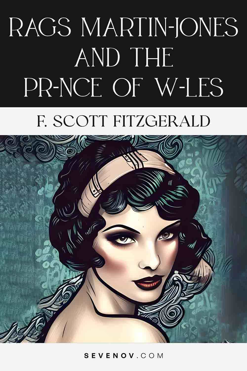 Rags Martin-Jones And The Pr-nce Of W-les by F. Scott Fitzgerald | Sevenov