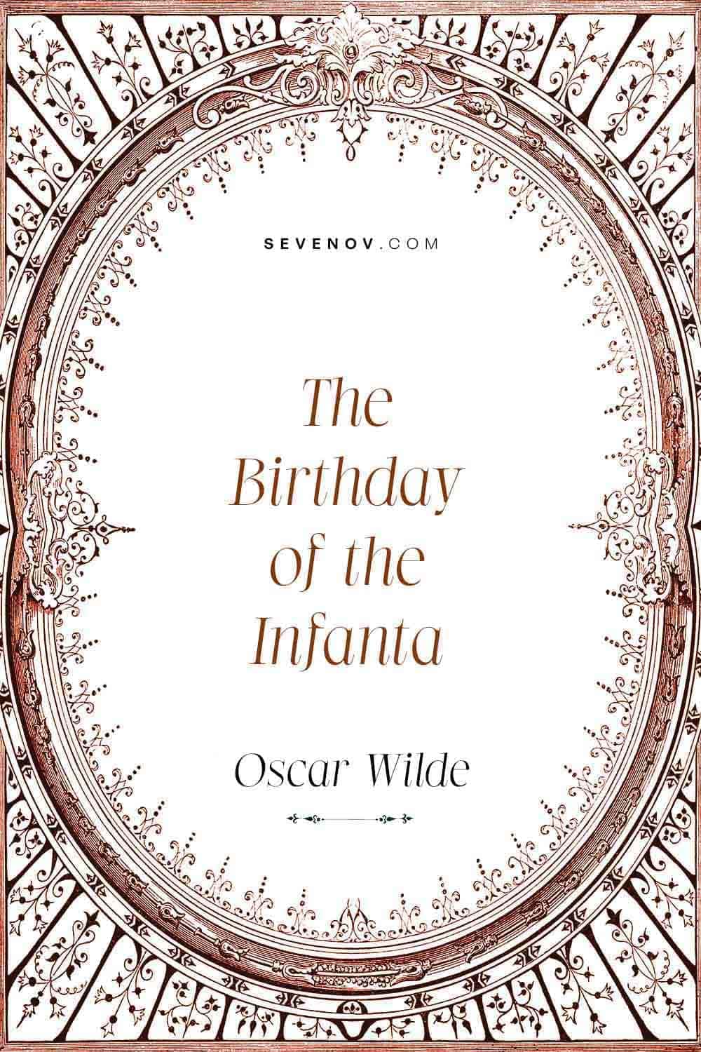The Birthday of the Infanta by Oscar Wilde | Sevenov