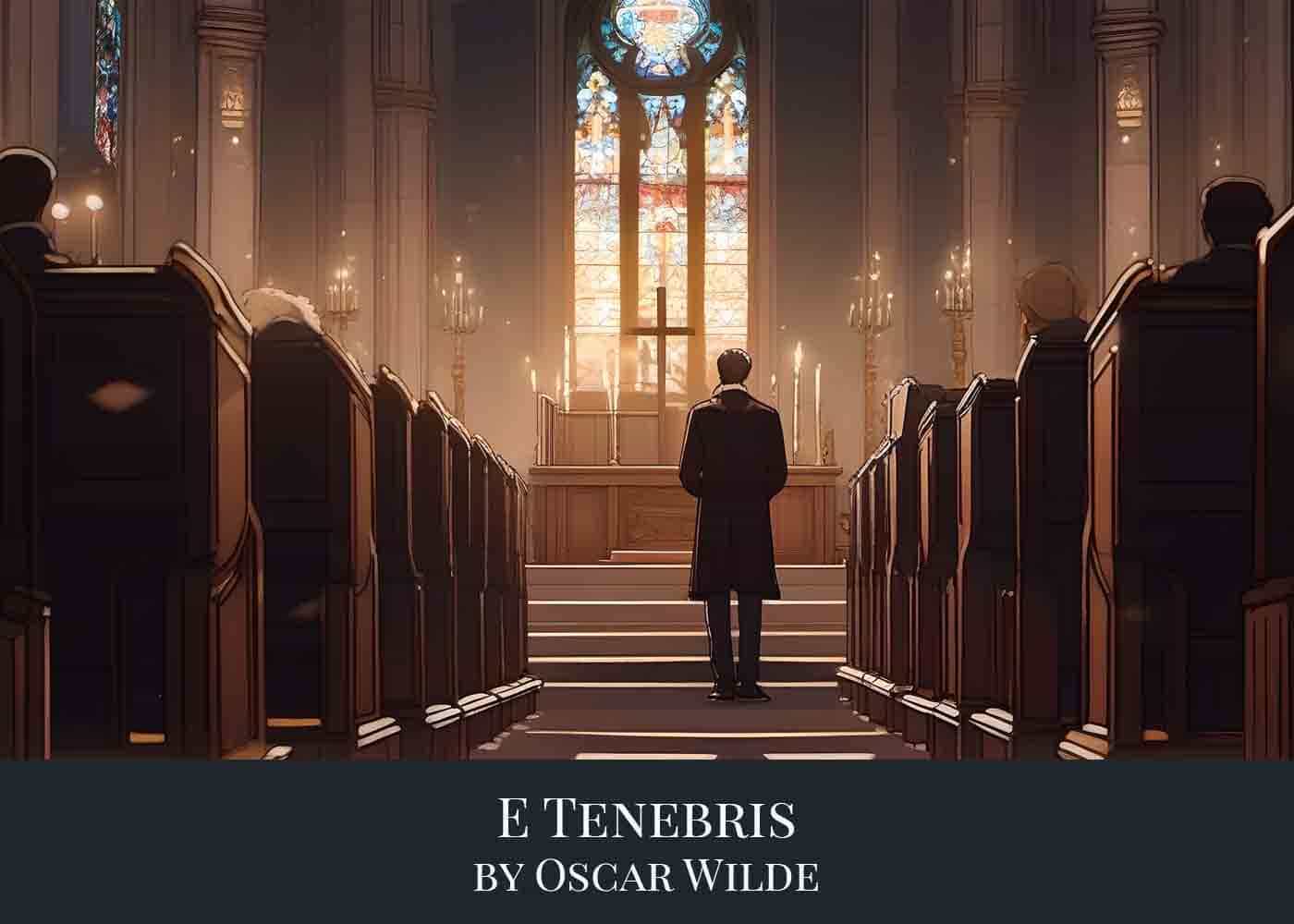 E Tenebris by Oscar Wilde | Sevenov